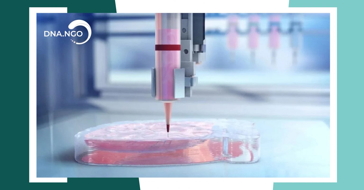 BIOPRINTING: NEW ERA OF POSSIBILITIES – DNA NGO